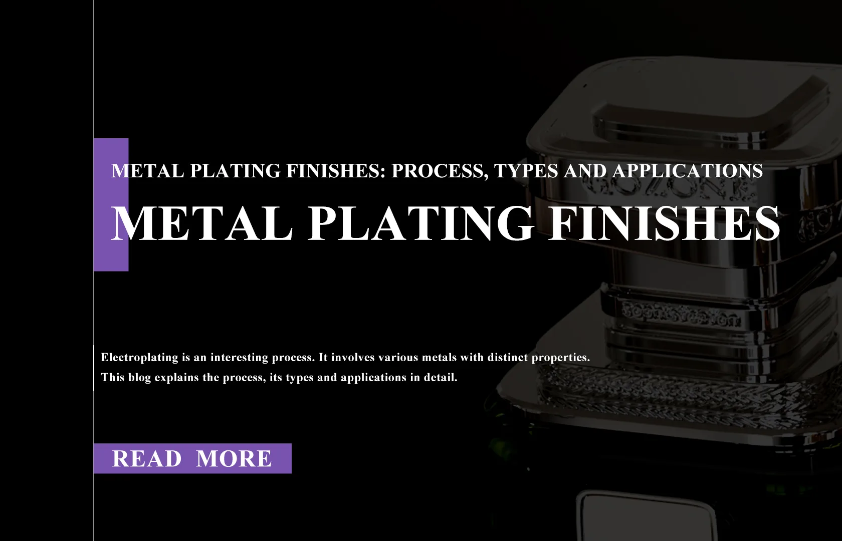 Metal Plating Finishes Process, Types and Applications - Gozone Packaging making all your glass ...