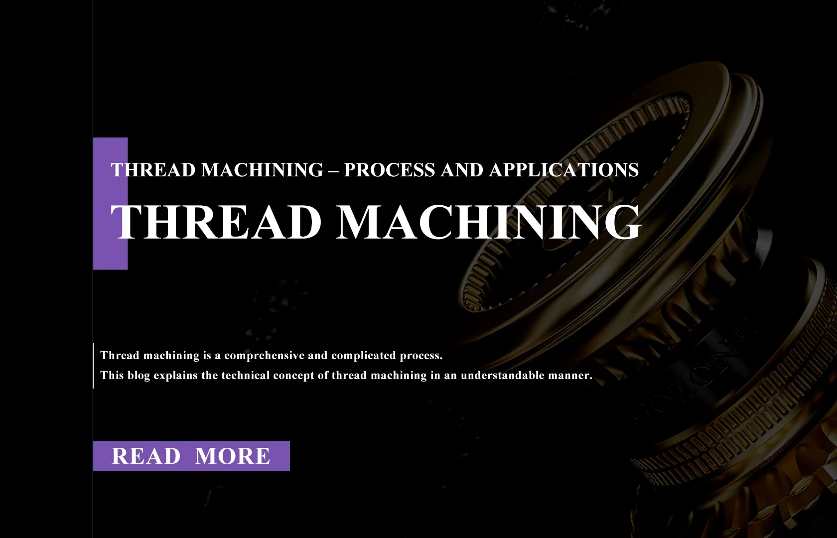 Understanding Thread Machining- From Definition to detail