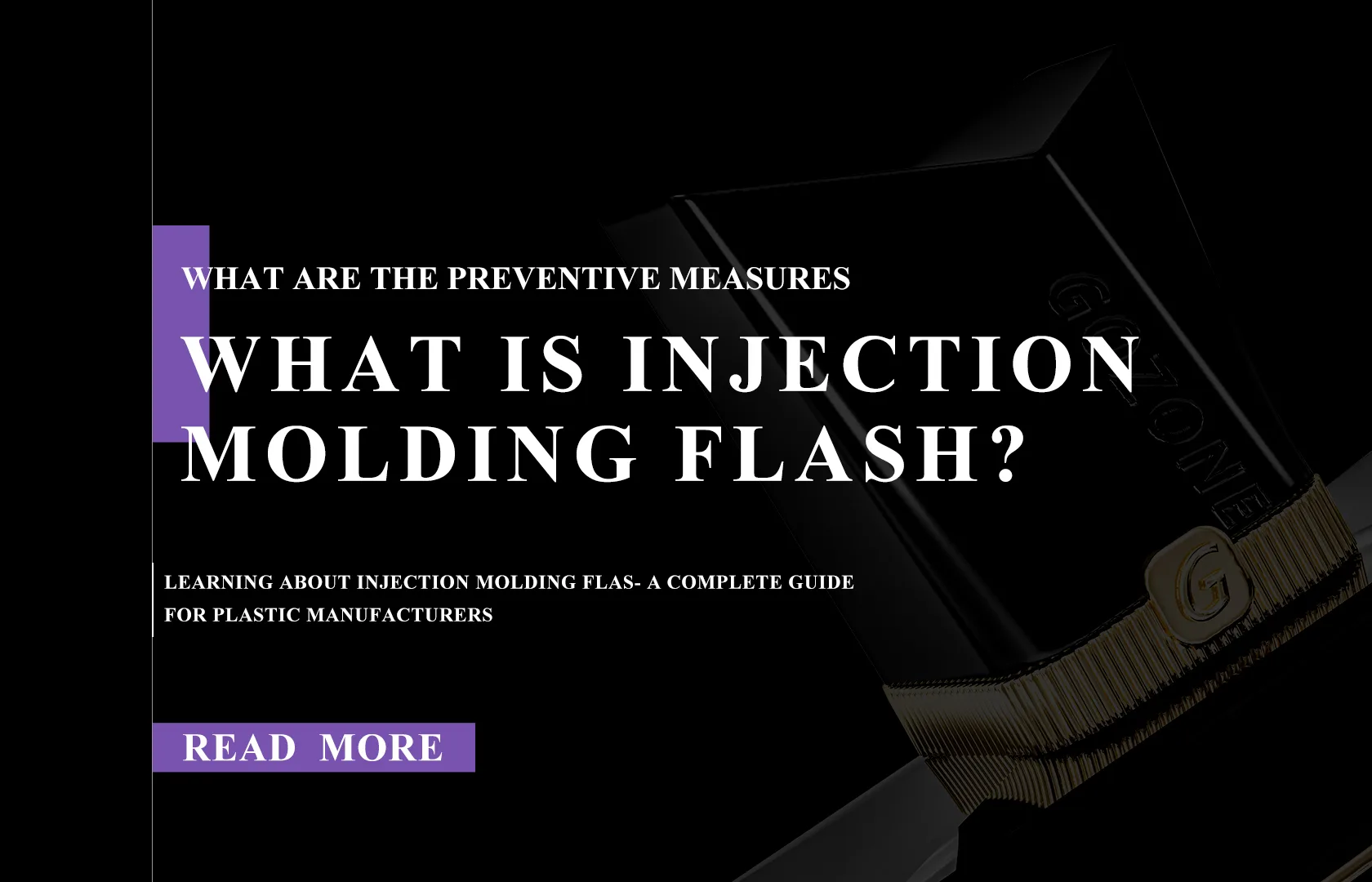 LEARNING ABOUT INJECTION MOLDING FLAS- A COMPLETE GUIDE FOR PLASTIC ...